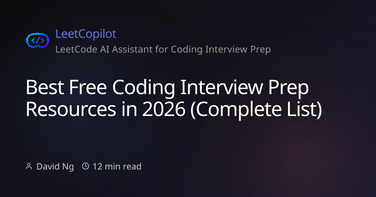 Best Free Coding Interview Prep Resources in 2026 (Complete List)