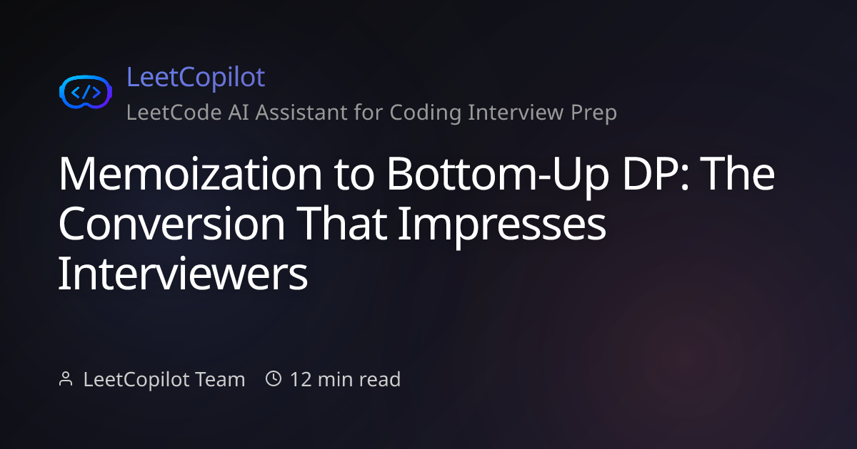 Memoization to Bottom-Up DP: The Conversion That Impresses Interviewers
