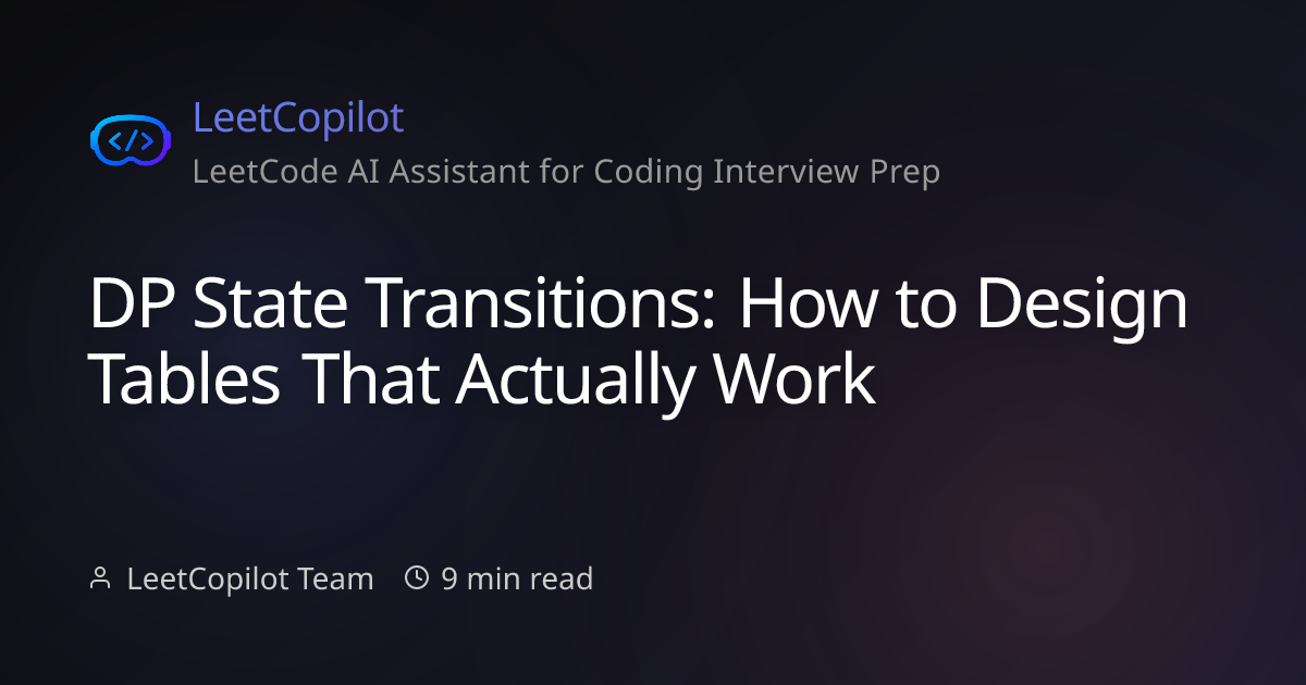 DP State Transitions: How to Design Tables That Actually Work ...