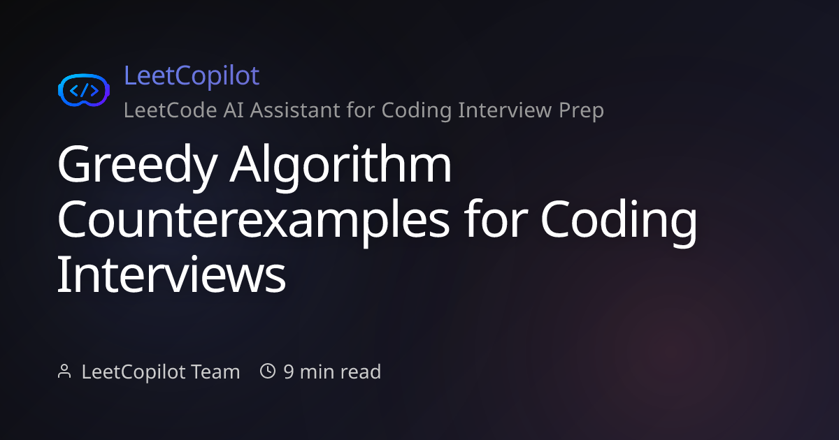 Greedy Algorithm Counterexamples for Coding Interviews