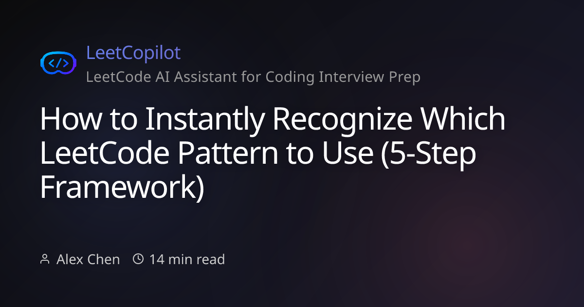 How to Instantly Recognize Which LeetCode Pattern to Use (5-Step ...