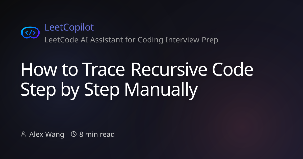 How to Trace Recursive Code Step by Step Manually