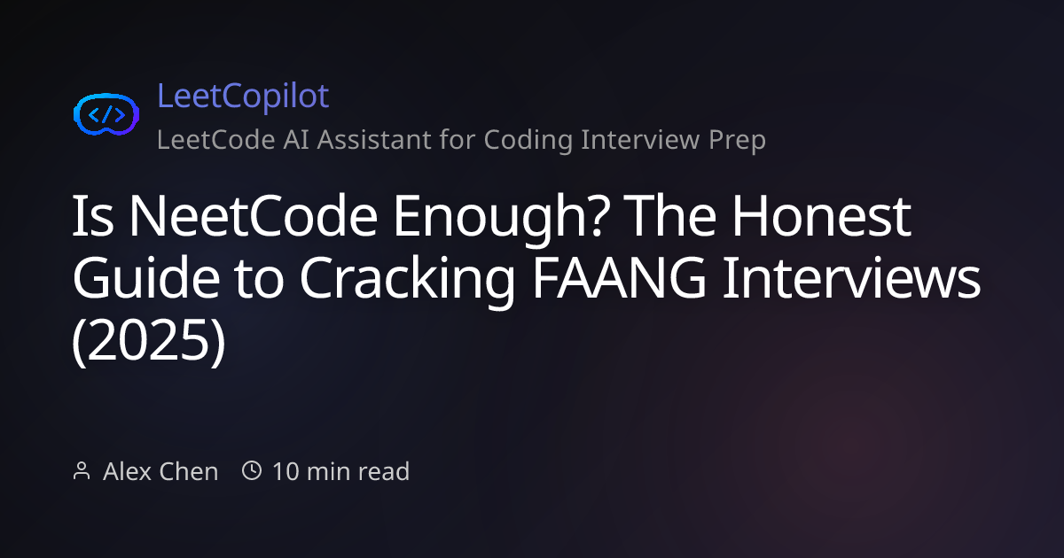 Is NeetCode Enough? The Honest Guide to Cracking FAANG Interviews (2025 ...