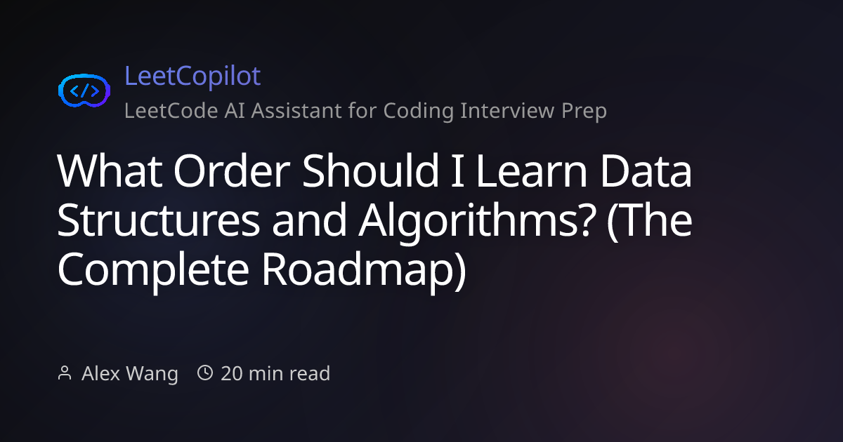 What Order Should I Learn Data Structures and Algorithms? (The Complete Roadmap)