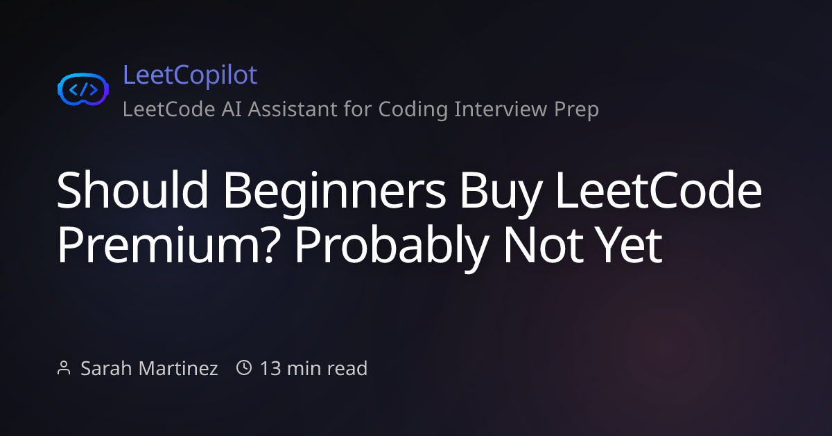 Should Beginners Buy LeetCode Premium? Probably Not Yet