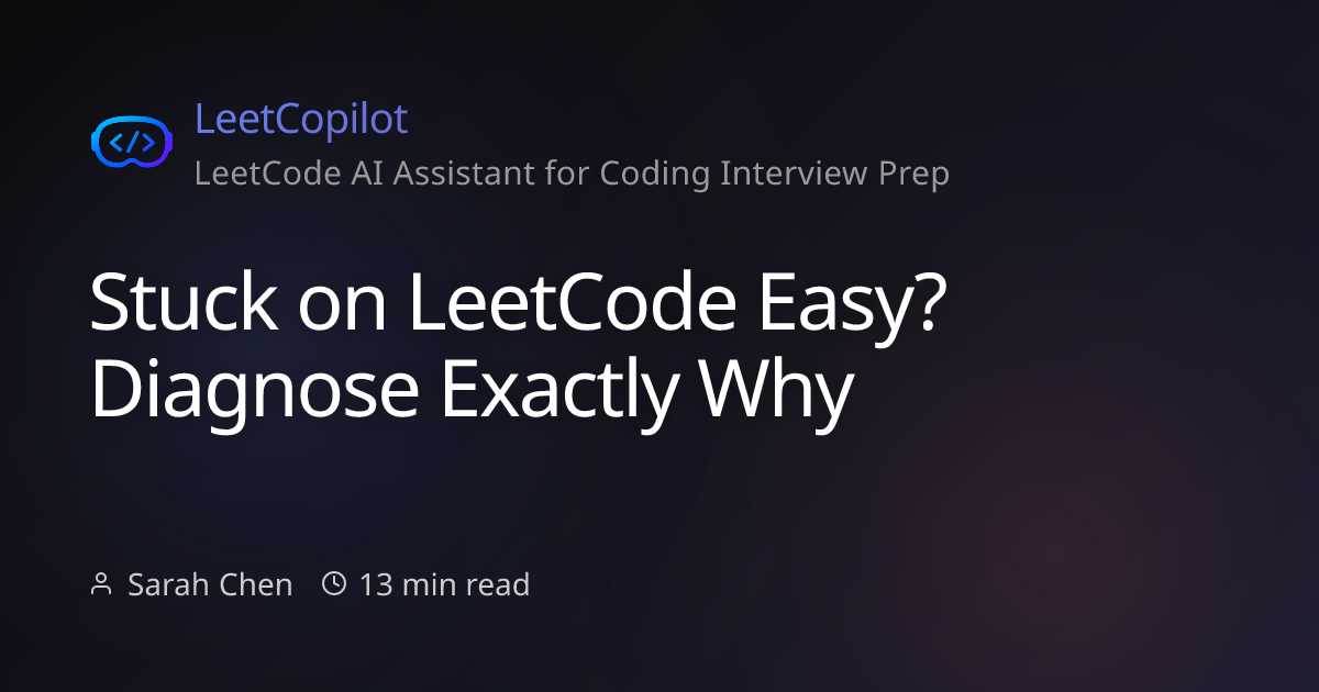 Stuck on LeetCode Easy? Diagnose Exactly Why