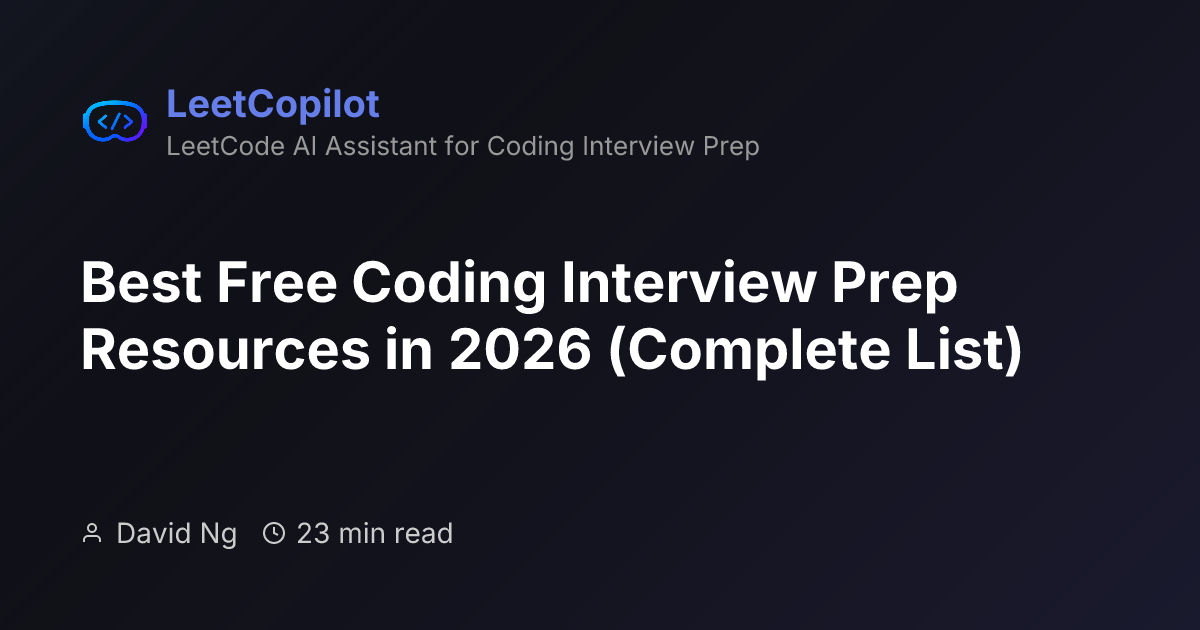 Best Free Coding Interview Prep Resources in 2026 (Complete List)