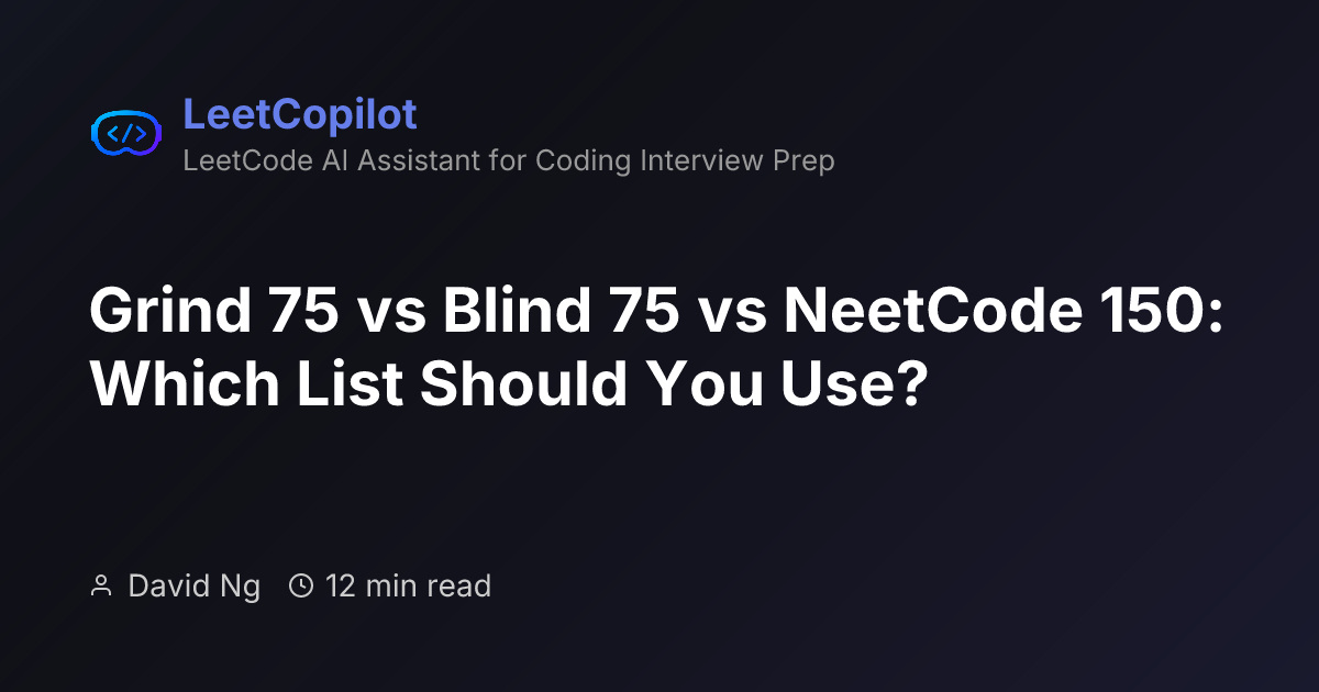 Grind 75 vs Blind 75 vs NeetCode 150: Which List Should You Use?