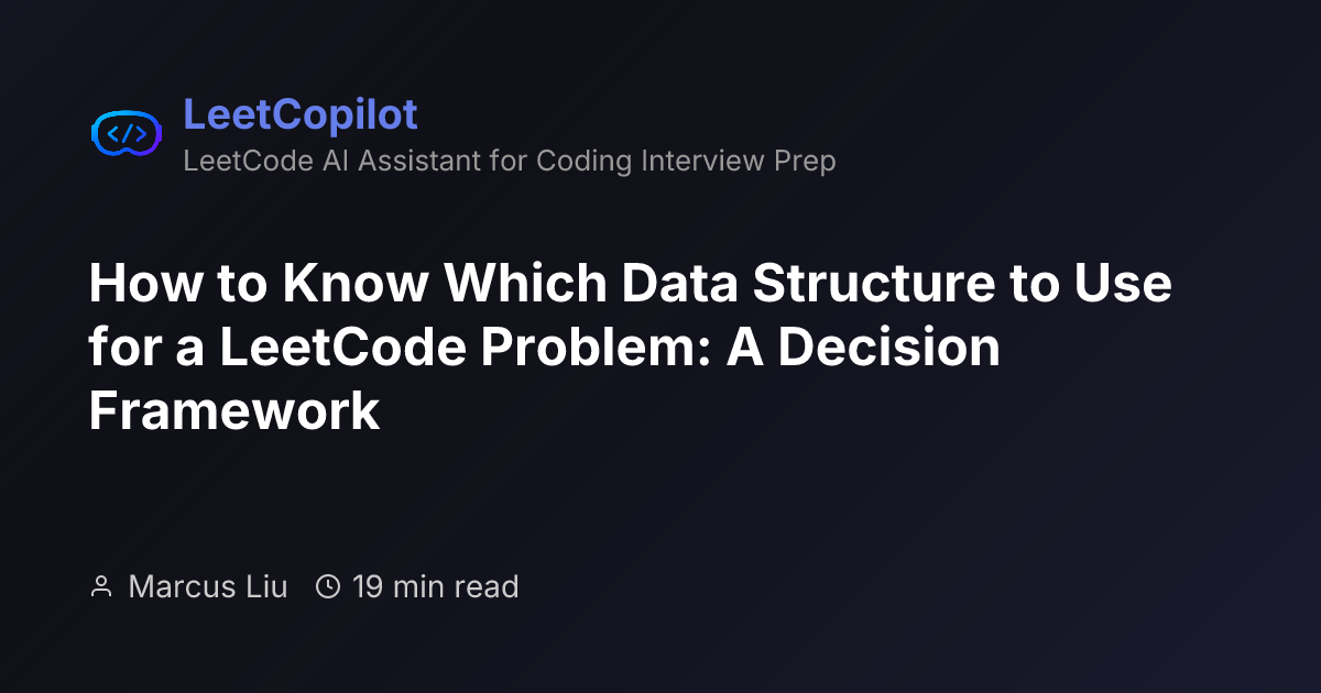 How to Know Which Data Structure to Use for a LeetCode Problem: A ...