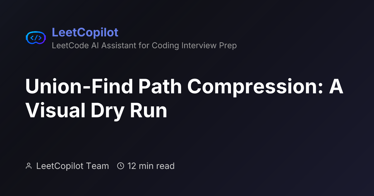 Union-Find Path Compression: A Visual Dry Run