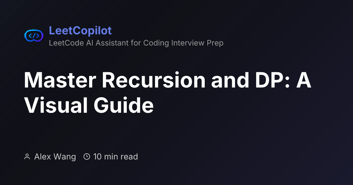Master Recursion and DP: A Visual Guide