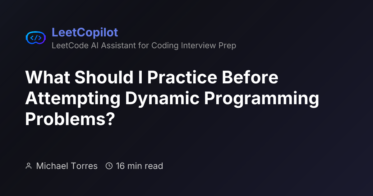 What Should I Practice Before Attempting Dynamic Programming Problems?