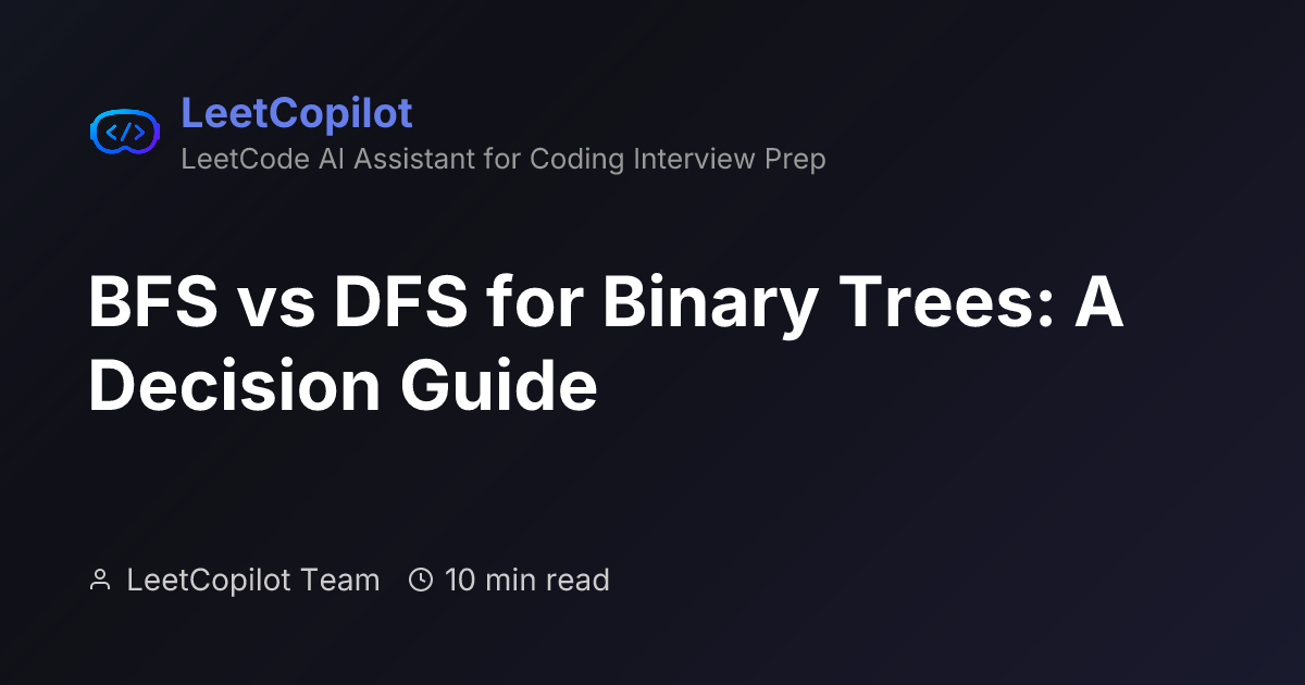 BFS vs DFS for Binary Trees: A Decision Guide
